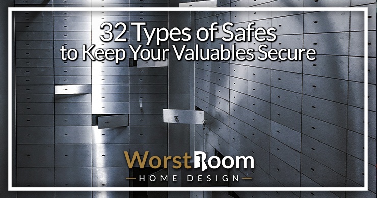 32 Types of Safes to Keep Your Valuables Secure - Worst Room - 世界杯苏格兰vs伊朗走地